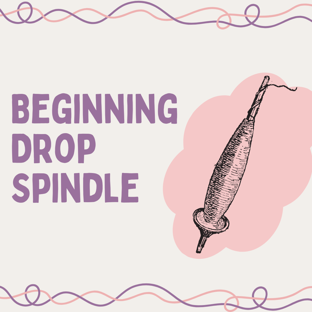 Beginning Drop Spindle with Eddon Boyd – Yarn Alchemy LLC